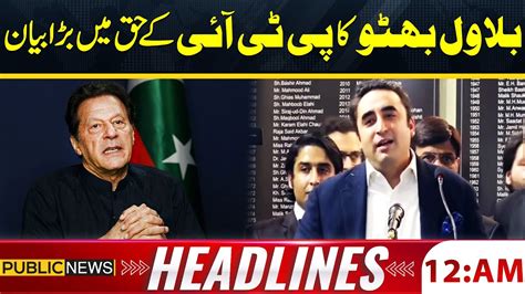 Bilawal Bhuttos Big Statement For Pti 12 Am Headlines 09 October