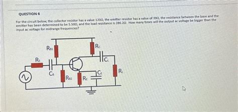 Solved For The Circuit Below The Collector Resistor Has A