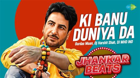Ki Banu Duniya Da Jhankar Beats Gurdas Maan Dj Harshit Shah Dj