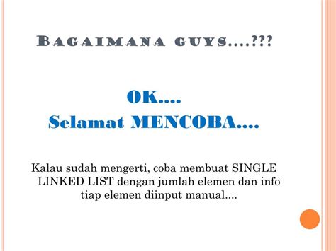 PPT CARA MEMBUAT SINGLE LINKED LIST DENGAN BORLAND C PowerPoint Presentation ID