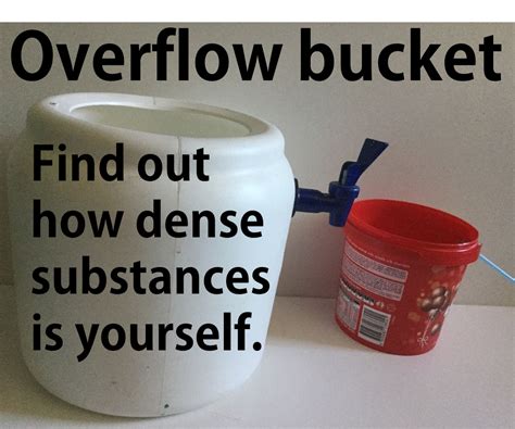 Overflow Bucket For Finding The Density Of Things 3 Steps