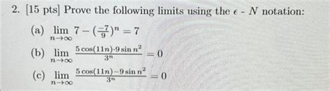 solved 2 [15 pts] prove the following limits using the ϵ−n