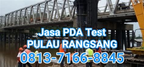 Jasa Pda Test Pulau Rangsang Pile Driving Analyzer Test