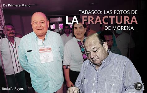 Tabasco Las Fotos De La Fractura De Morena Latitud Megalópolis