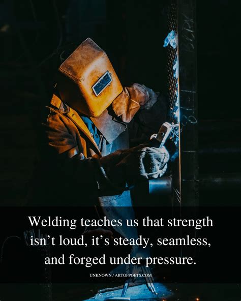 20 Welding Quotes To Spark Inspiration Laughter And Perfect Instagram Captions