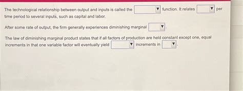 Solved The Technological Relationship Between Output And