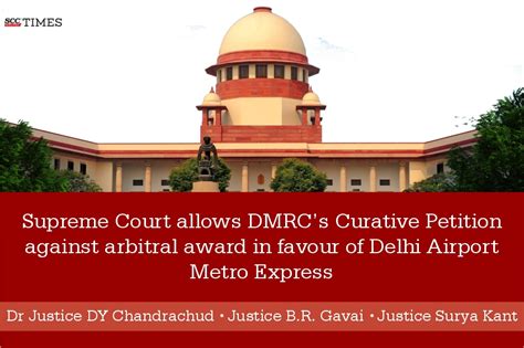 Supreme Court Allows Dmrcs Curative Petition Against Arbitral Award In