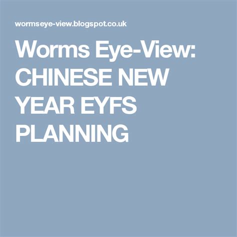 Worms Eye View Chinese New Year Eyfs Planning