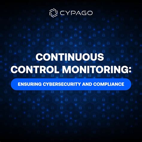 How Continuous Control Monitoring Boosts Cybersecurity And Compliance Cypago Posted On The