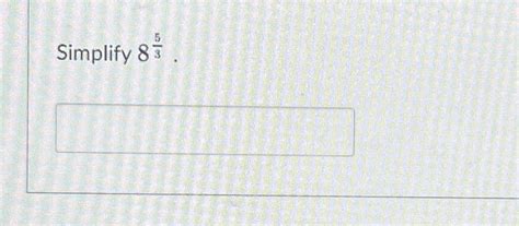 Solved Simplify 835 Chegg