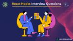 Top React Hooks Interview Questions Answers 2025