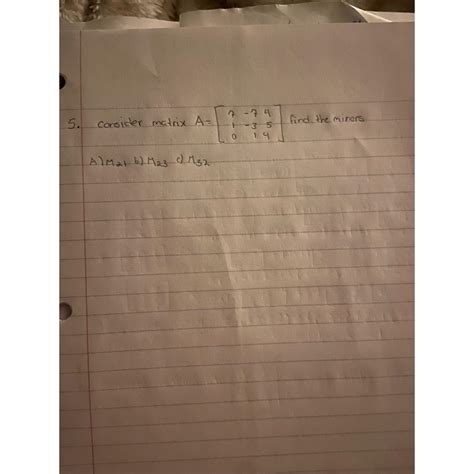 Solved Consider Matrix A 7 741 35014 Find The Chegg