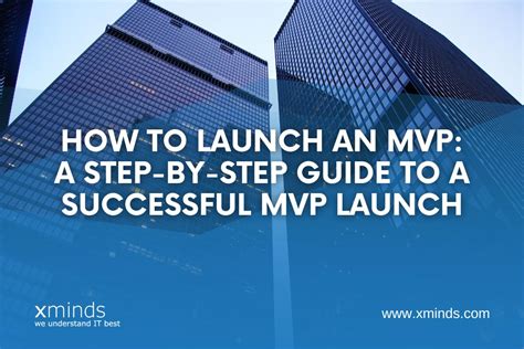 how to launch an mvp a guide to a successful mvp launch