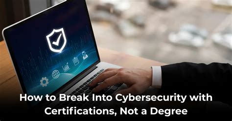 How To Break Into Cybersecurity With Certifications Not A Degree Iemlabs Blog