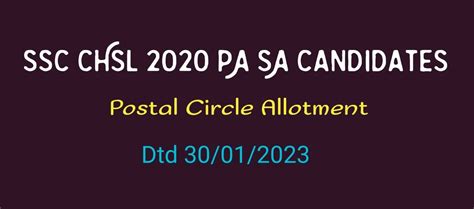 Postal Circles Allotment To Ssc Chsl 2020 Pa Sa Postal Assistants