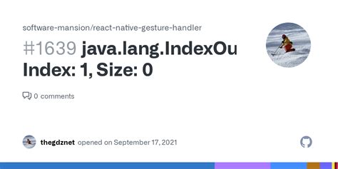 Javalangindexoutofboundsexception Index 1 Size 0 · Issue 1639