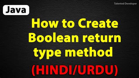 How To Create Boolean Return Type Method In Java Hindiurdu Youtube