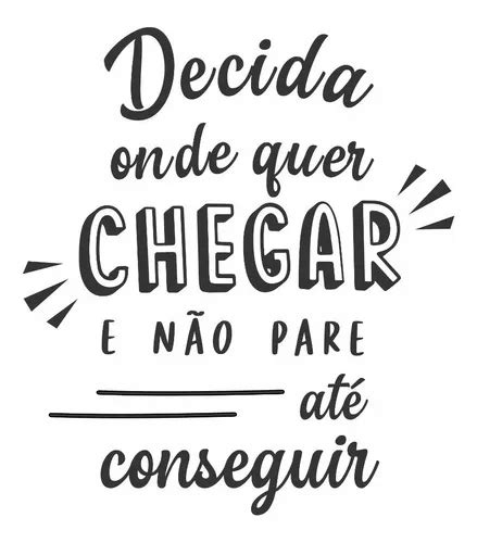 Adesivo Parede Decida Onde Quer Chegar Academia Motivação