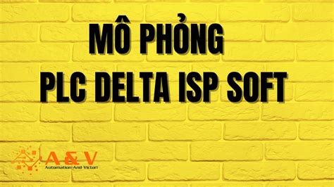 Mô Phỏng Isp Soft Plc Delta Youtube