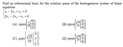 Solved Find An Orthonormal Basis For The Solution Space Of
