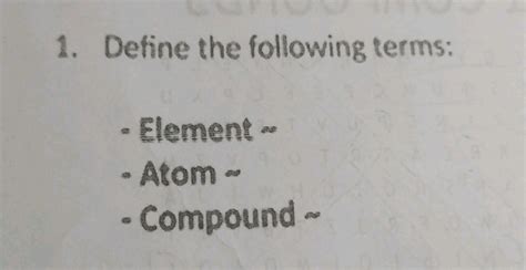1 Define The Following Terms Element A Atom A StudyX