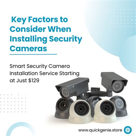 key factors to consider when installing security cameras quickgenie