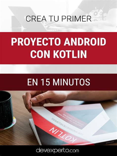 crea tu primer proyecto android con kotlin pdf