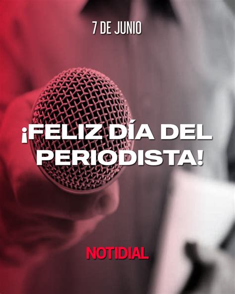 Notidial On Twitter 7 De Junio I Día Del Periodista