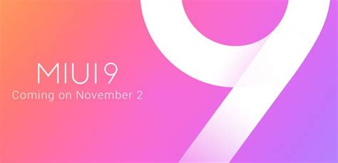 Miui 9 Release Schedule Update Check If Your Xiaomi Device Is Eligible