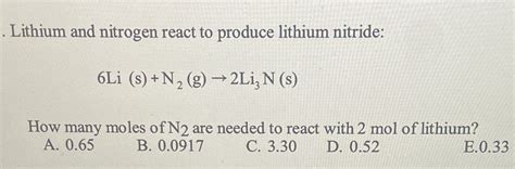 [solved] lithium and nitrogen react to produce lithium nitride 6li s