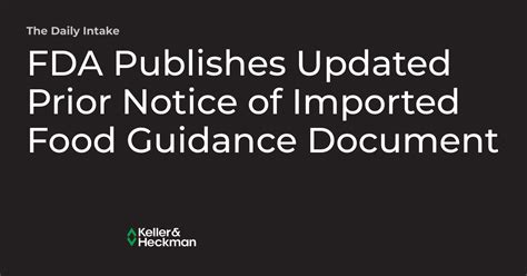 Fda Publishes Updated Prior Notice Of Imported Food Guidance Document The Daily Intake