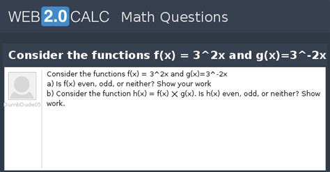 View Question Consider The Functions F X 3 2x And G X 3 2x