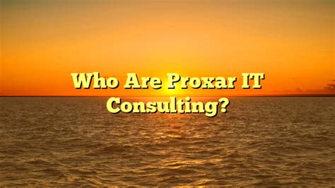 Who Are Proxar It Consulting