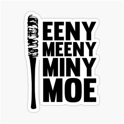 Eeny Meeny Miny Moe Negan And Lucille The Walking Dead Twd