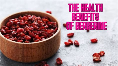 The Benefits Of Berberine Youtube