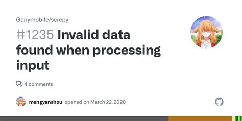 Invalid Data Found When Processing Input · Issue 1235 · Genymobile