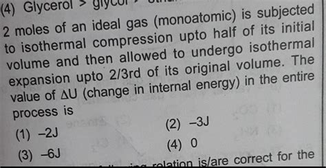 Answered 4 Glycerol 2 Moles Of An Ideal Gas Monoatomic Is Subjected