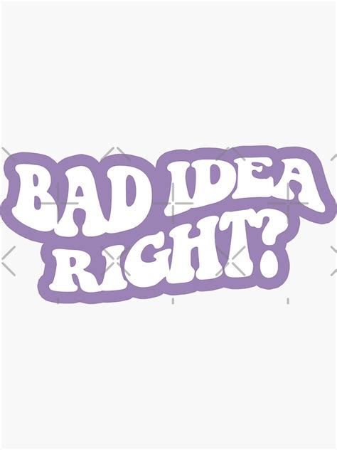 Bad Idea Right Olivia Rodrigo Sticker Sold By Provincial Josephina Sku 79610788 50 Off