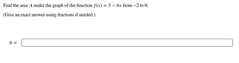 Solved Find The Area A Under The Graph Of The Function Chegg Com