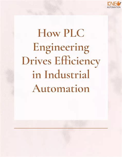 Ppt How Plc Engineering Drives Efficiency In Industrial Automation