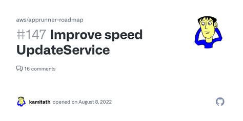 Improve Speed Updateservice · Issue 147 · Awsapprunner Roadmap · Github