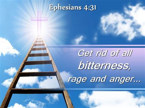 0514 Ephesians 431 Get Rid Of All Bitterness Rage Powerpoint Church