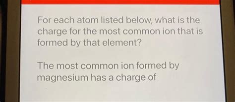 For Each Atom Listed Below What Is The Charge For Chegg