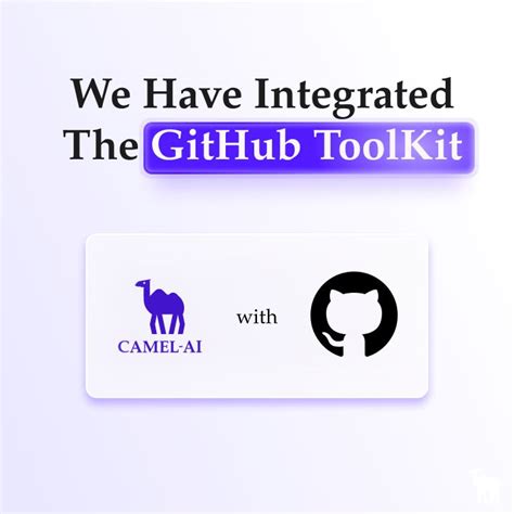 📢 Weve Integrated The Github Toolkit Into The 🐫 Camel Framework With The Github Toolkit You