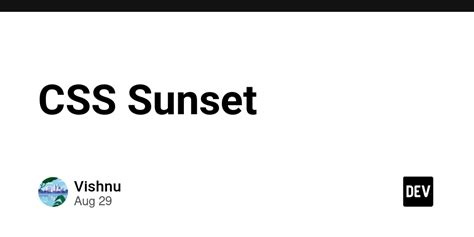 Css Sunset Dev Community