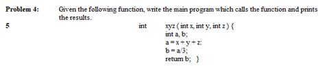 Solved Problem Given The Following Function Write The Chegg