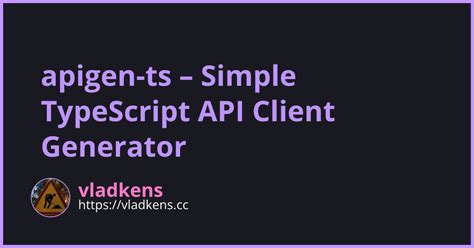 Apigen Ts Simple Typescript Api Client Generator Vladkenscc