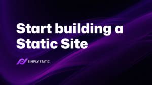 How To Start Building A Static Website In 2025