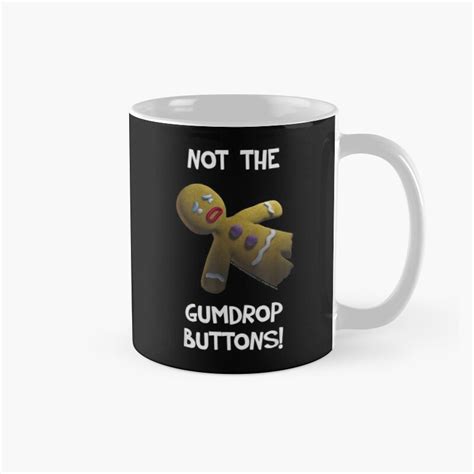 Shrek Gingerbread Man Not The Gumdrop Buttons Mug Shrek Shop