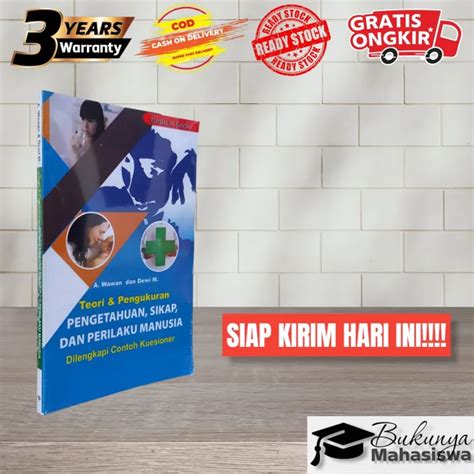 Teori Dan Pengukuran Pengetahuan Sikap Dan Perilaku Manusia A Wawan